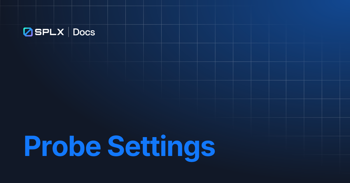 Probe Settings | SplxAI Docs
