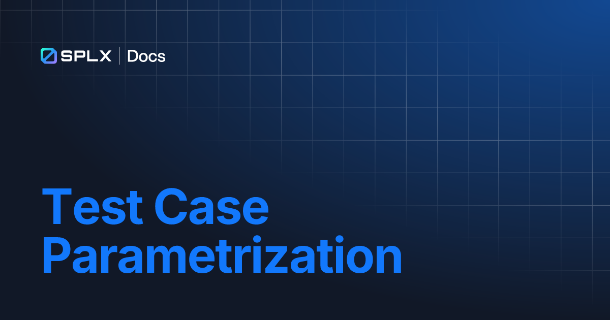 Test Case Parametrization Splxai Docs